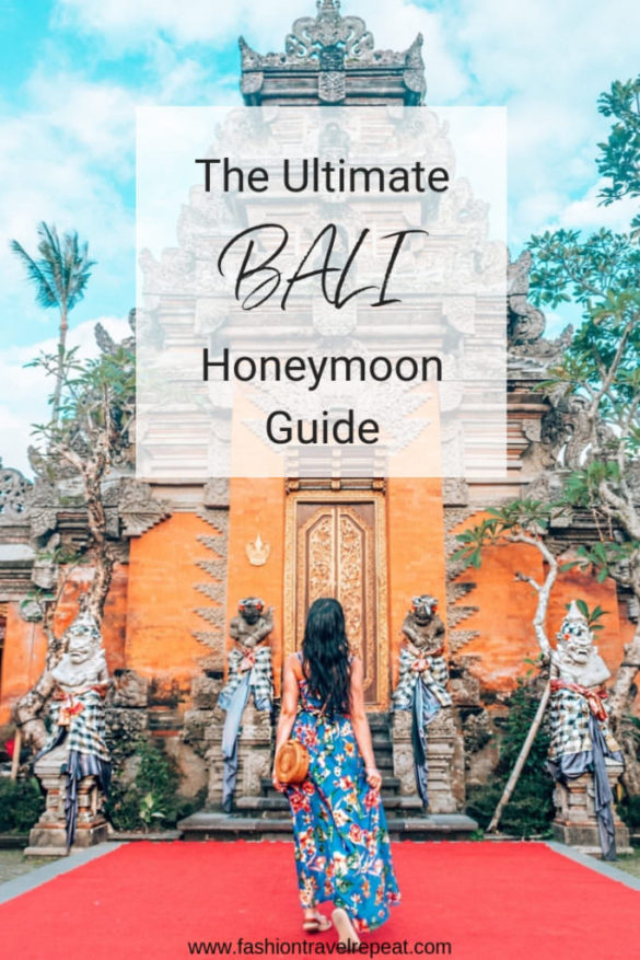 The Ultimate Bali Honeymoon Guide - FashionTravelRepeat
